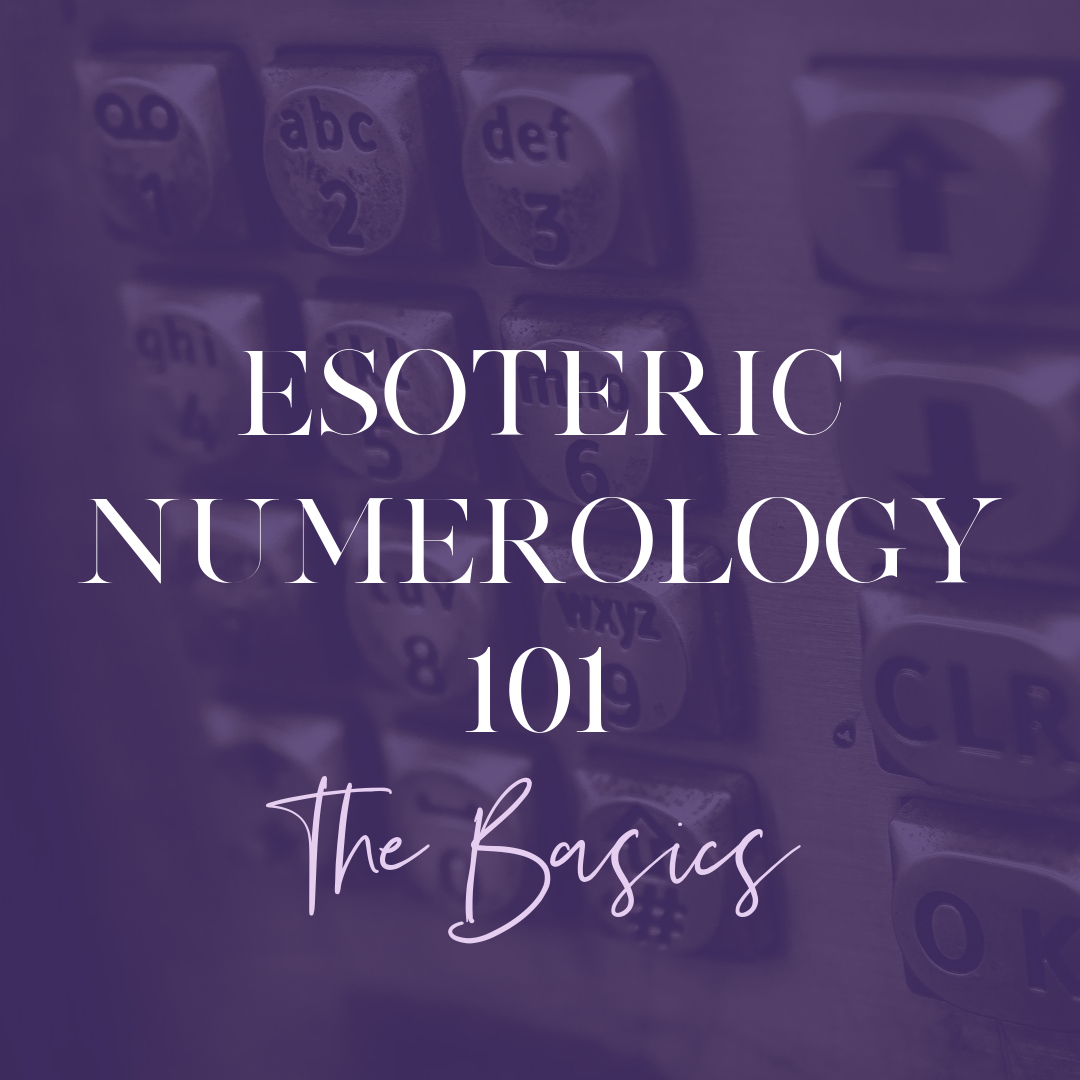 Esoteric Numerology 101: The Basics
